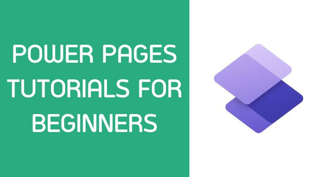 Power Pages Tutorials — From Beginner To Advanced