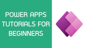 Start With Microsoft Power Apps Tutorials - Power Platform FAQs